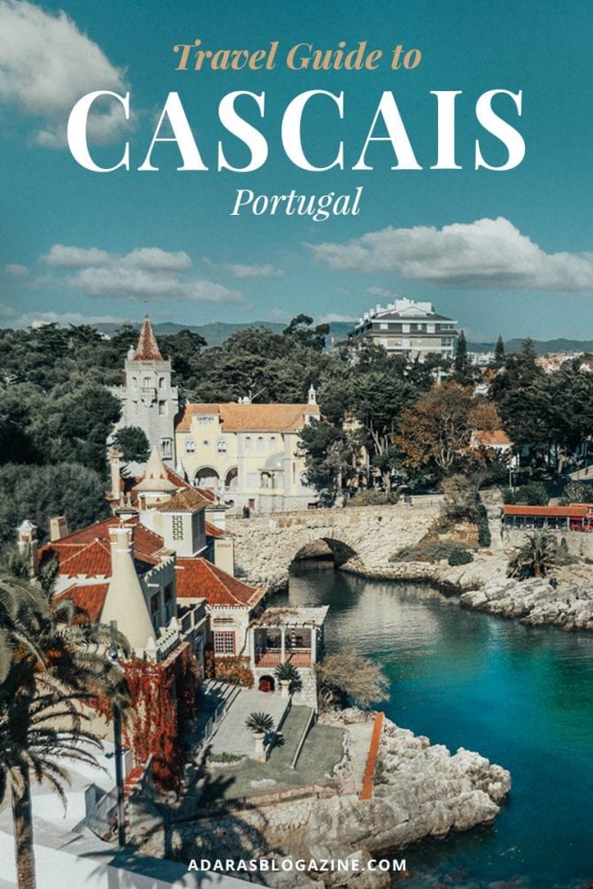 Cascais: Holiday like a Royal on the Portugese Riviera • ADARAS